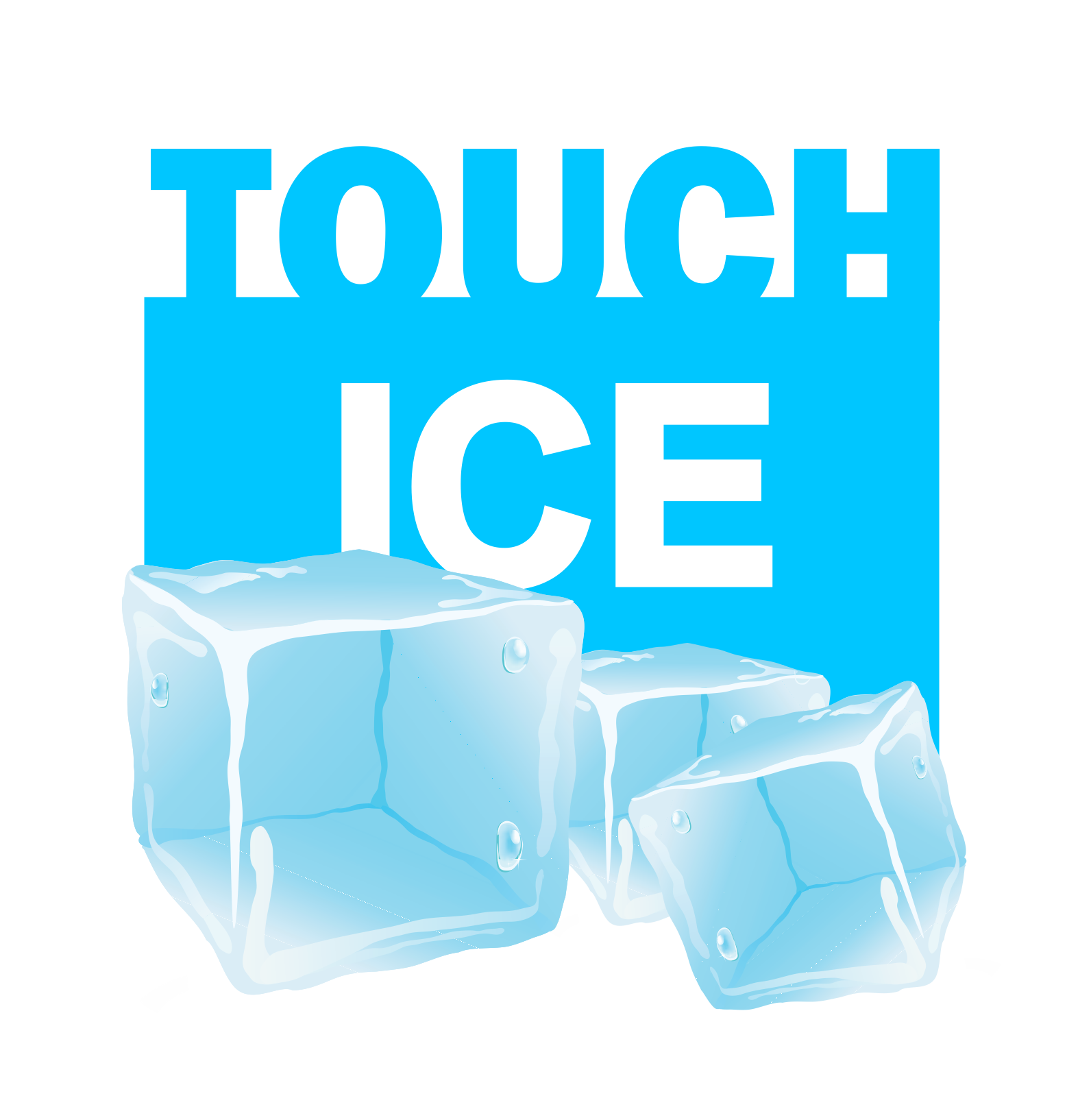 TOUCH ICE